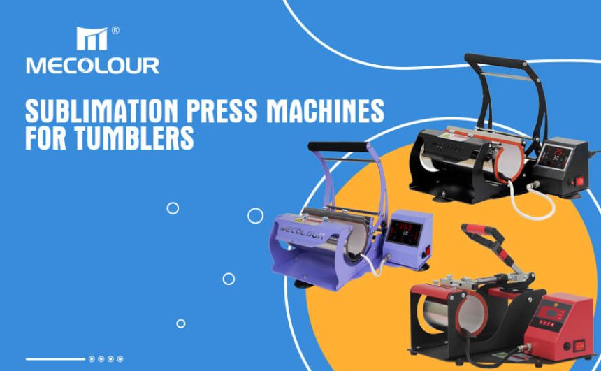 Discover the Top Sublimation Press Machines for Tumblers