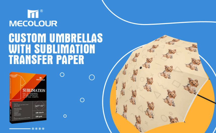 Custom Umbrellas with Sublimation Transfer Paper