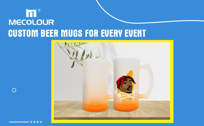 2024 Cheers: Custom Beer Mugs for Every Event